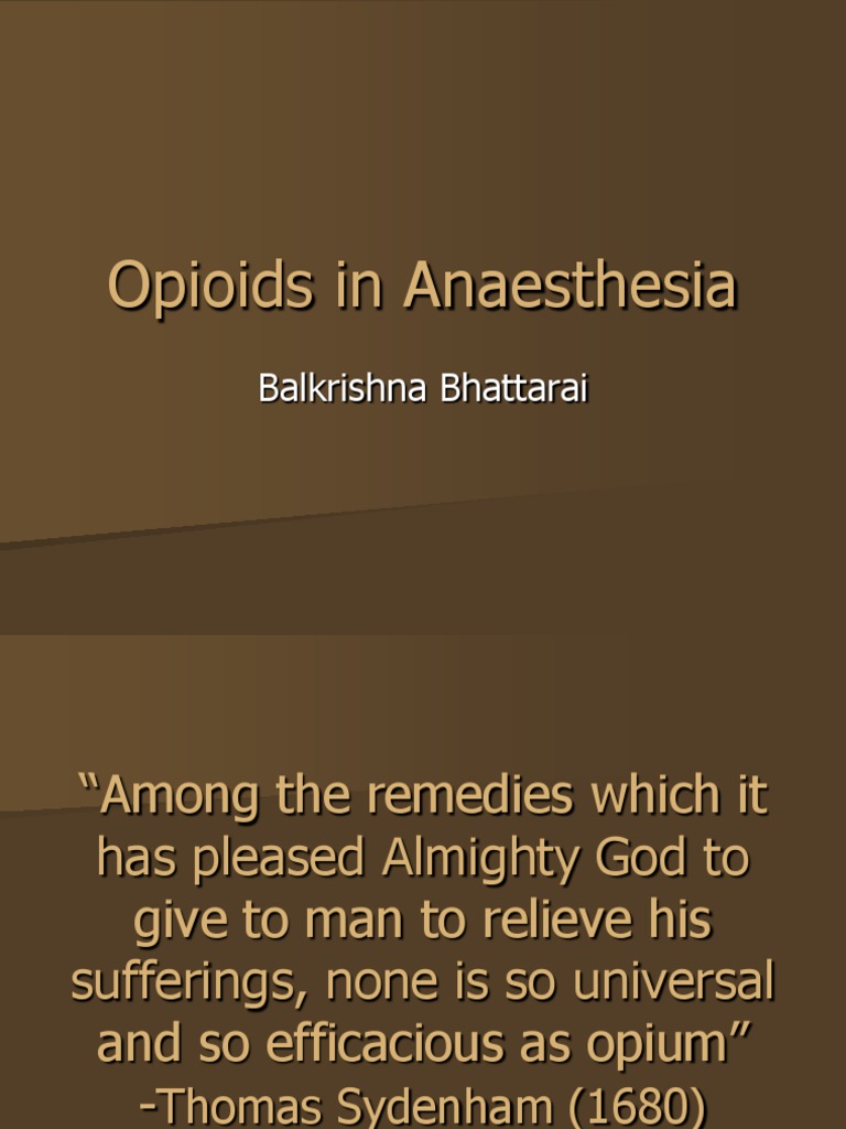 Opioids in Anesthesia Overview | PDF | Opioid | Drugs Acting On The ...