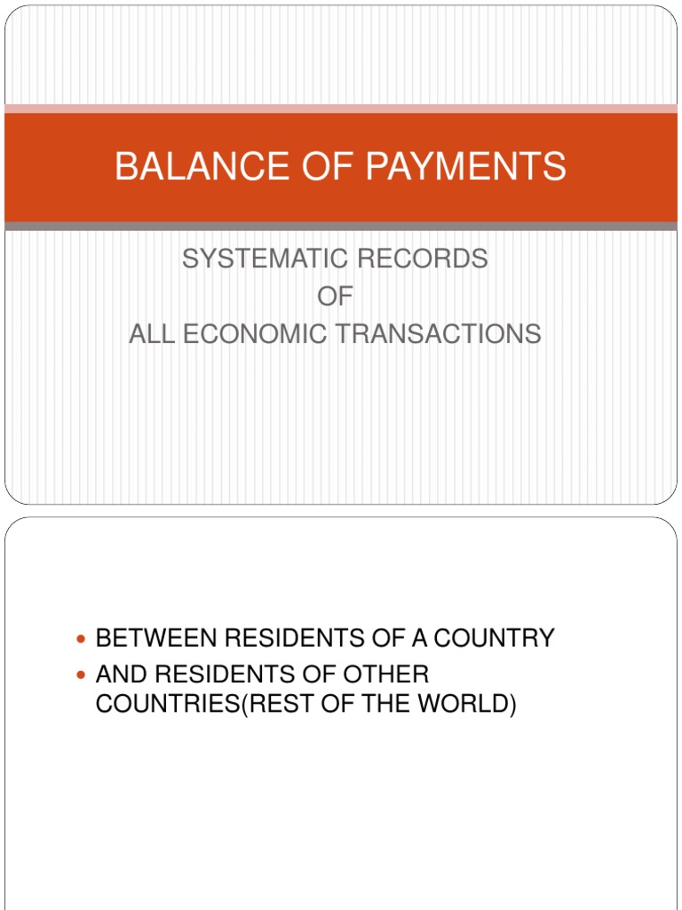 Balance of Payments: Systematic Records OF All Economic Transactions ...