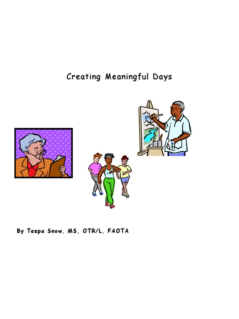 Creating Meaningful Days: by Teepa Snow, MS, OTR/L, FAOTA | PDF ...