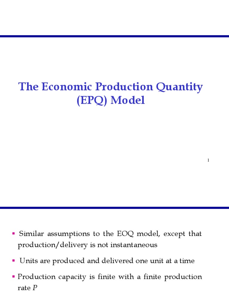 The Economic Production Quantity (EPQ) Model | PDF