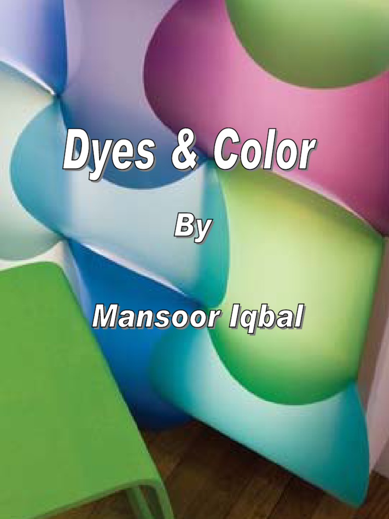 Dyes & Color by Mansoor Iqbal | PDF | Color | Light