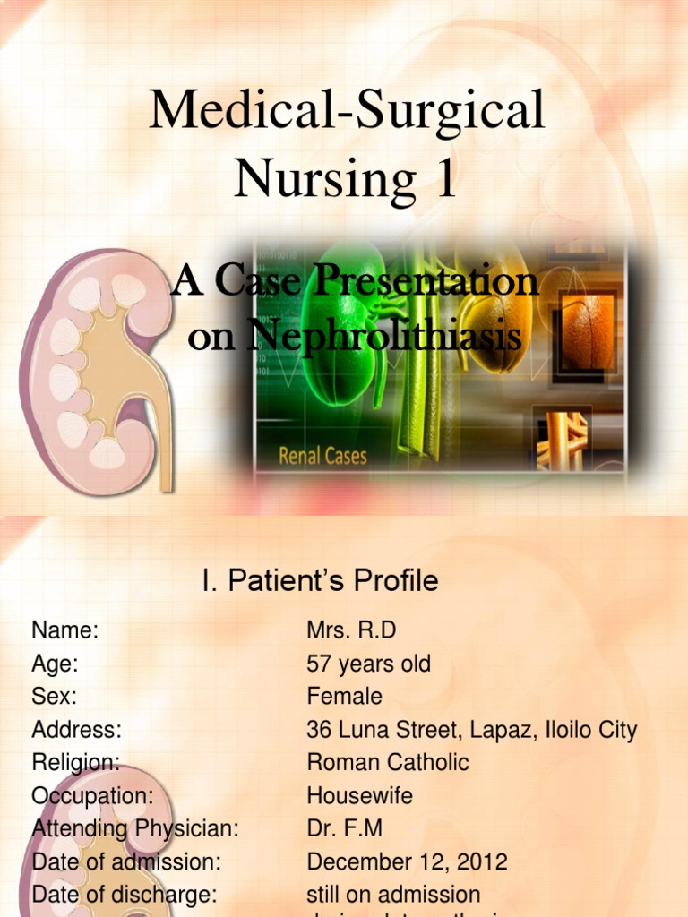 Case Presentation On Nephrolithiasis | PDF | Kidney | Clinical Medicine