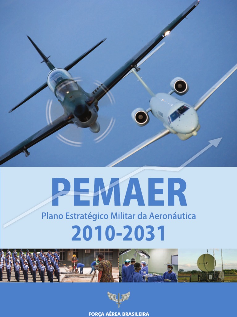 Plano Estratégico Militar da Aeronáutica 2010-2031: Uma visão de futuro ...