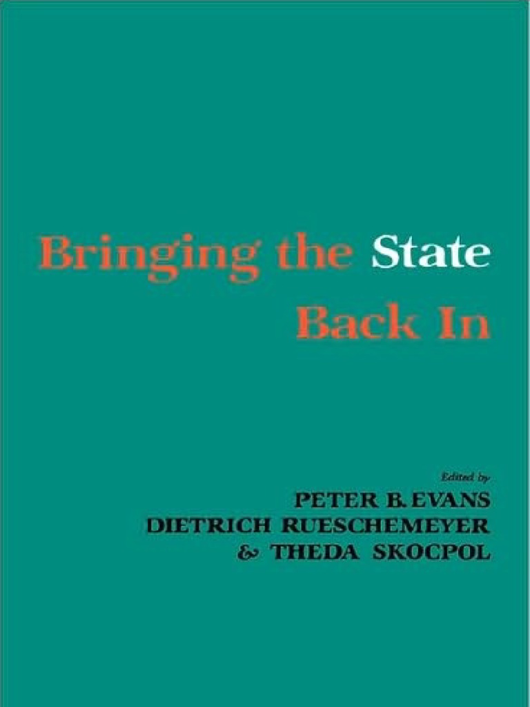 Peter B. Evans, Dietrich Rueschemeyer, Theda Skocpol Bringing The State ...