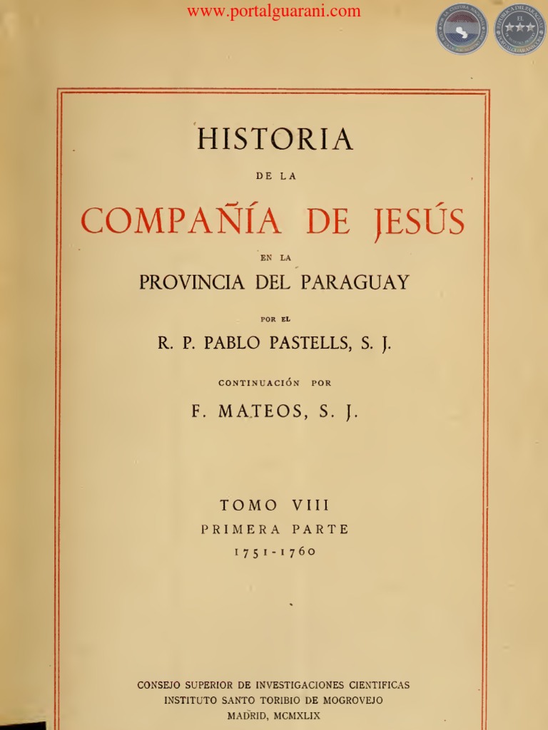 HISTORIA DE LA COMPAÑIA DE JESÚS EN LA PROVINCIA DEL PARAGUAY - POR EL ...