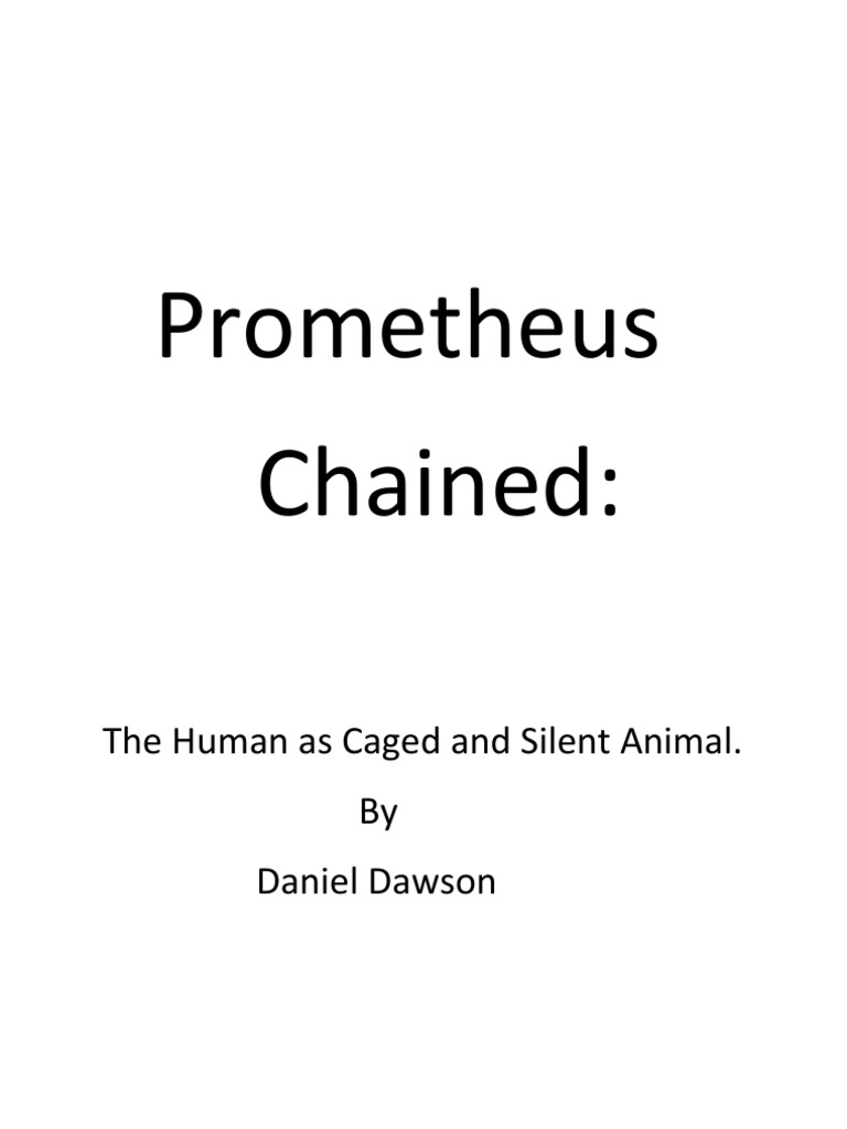 Prometheus Chained: The Human As Caged and Silent Animal. | PDF ...