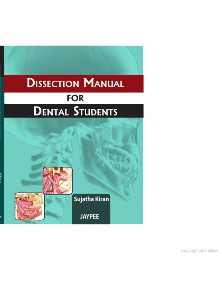 Dissection Manual For Dental Students, Kiran Sujatha. JAYPEE | PDF