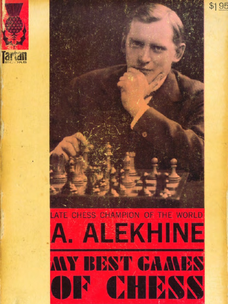 Alexander Alekhine - My Best Games of Chess, 1908-1923