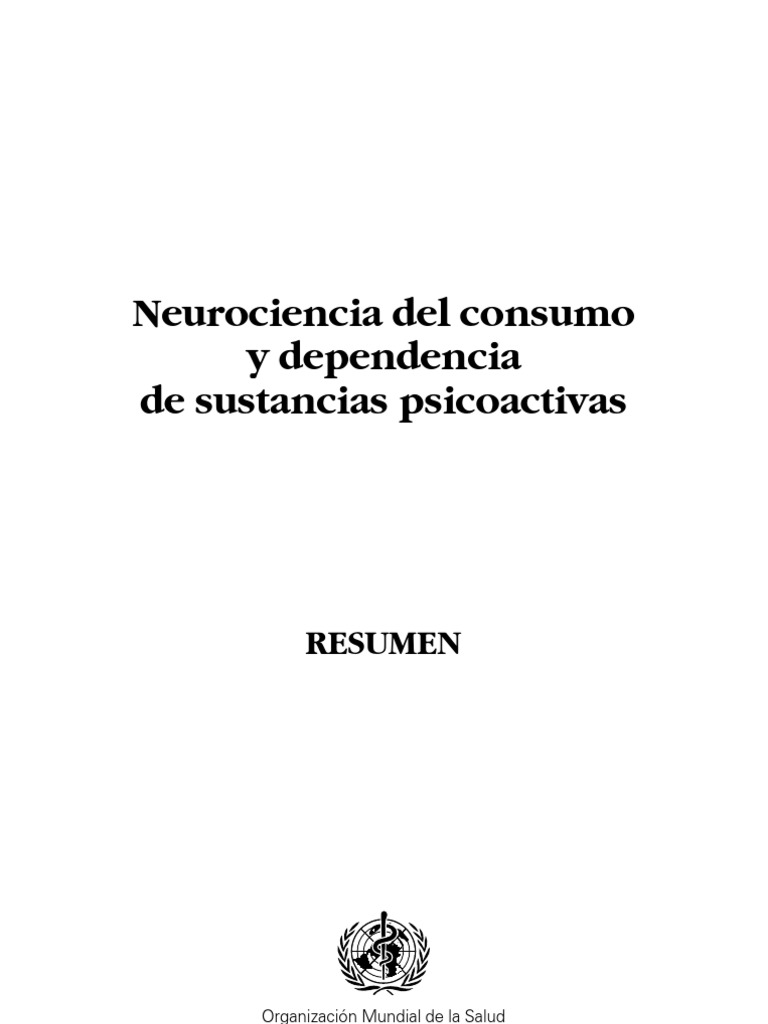 OMS - (2005) Neurociencia Del Consumo y Dependencia de Sustancias Psicoactivas (Resumen) | PDF