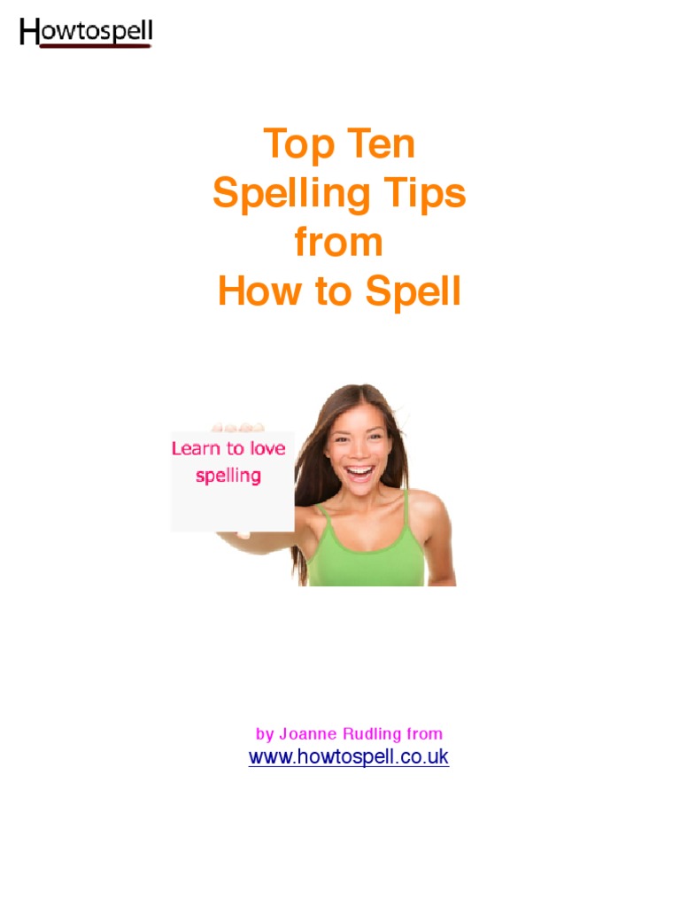 Top Ten Spelling Tips | PDF | Spelling | English Language