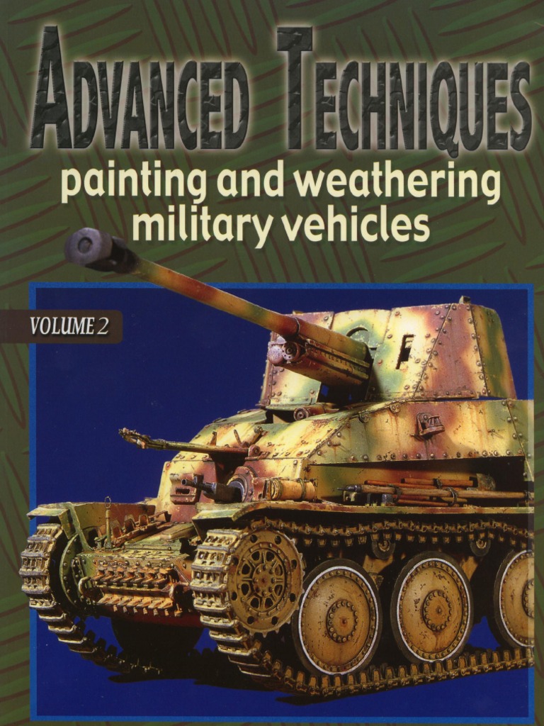 Advanced Techniques Painting and Weathering Military Vehicles Vol2 PDF ...