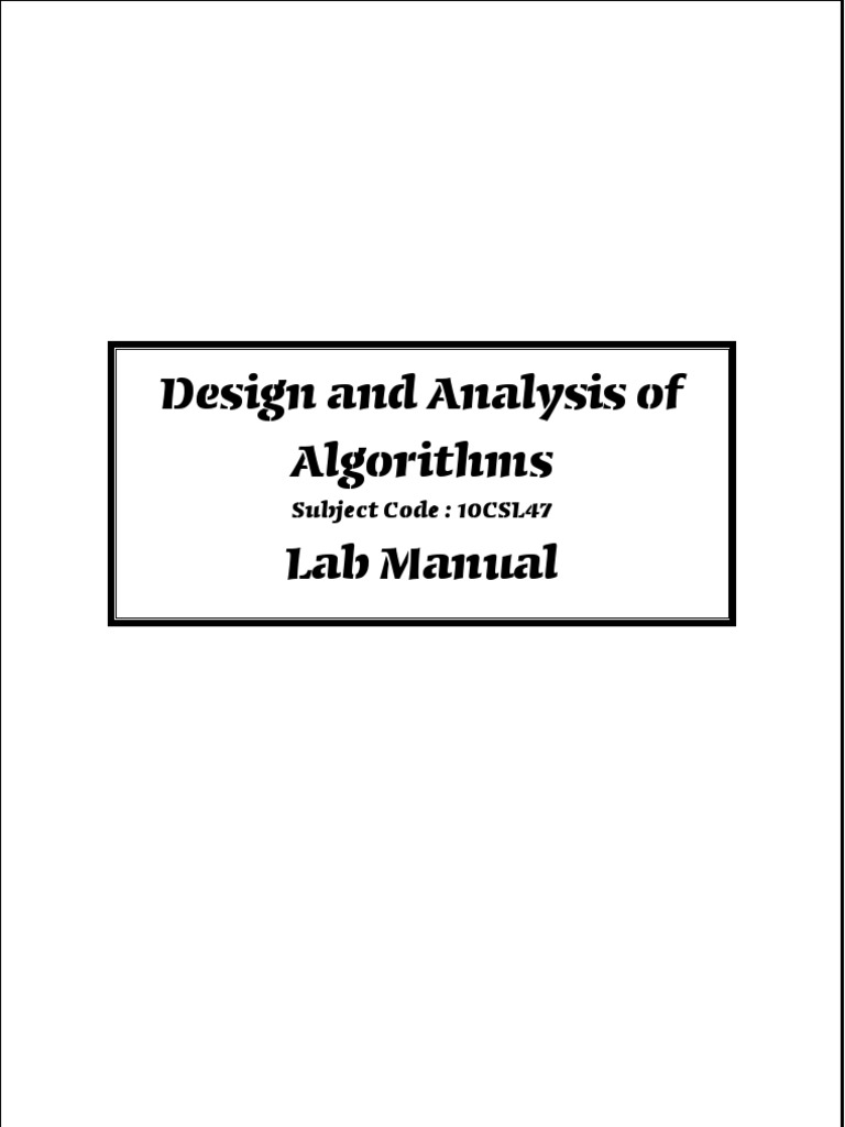 Design and Analysis of Algorithms Laboratory 10CSL47 | PDF | Algorithms ...