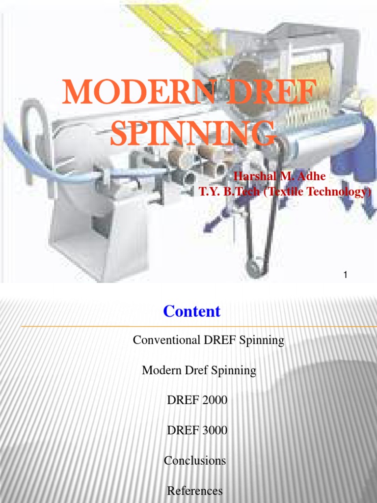 Modern Dref Spinning: Harshal M. Adhe T.Y. B.Tech (Textile Technology ...