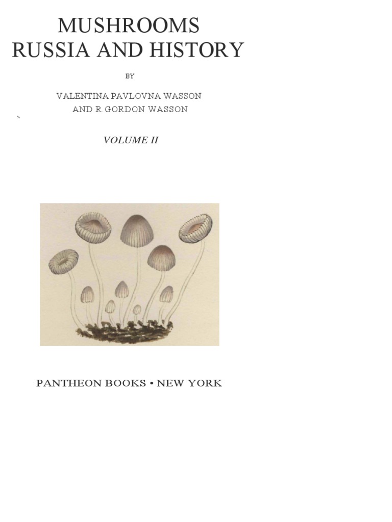 V P Wasson & R G Wasson (1957) Mushrooms Russia and History Volume 2 ...