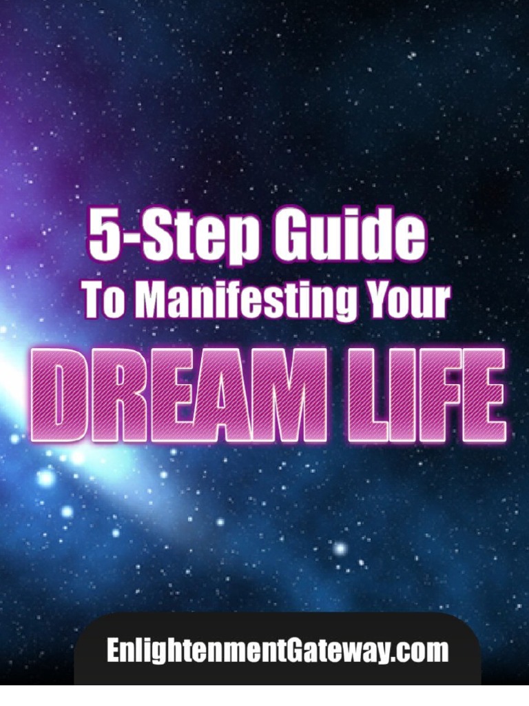 5 Step Guide To Manifesting Your Dream Life | PDF | Thought | Dream