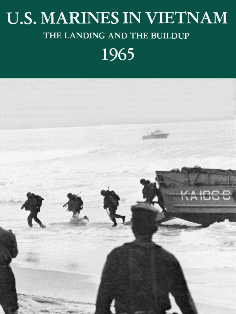U.S. Marines in Vietnam The Landing and The Buildup 1965 | PDF