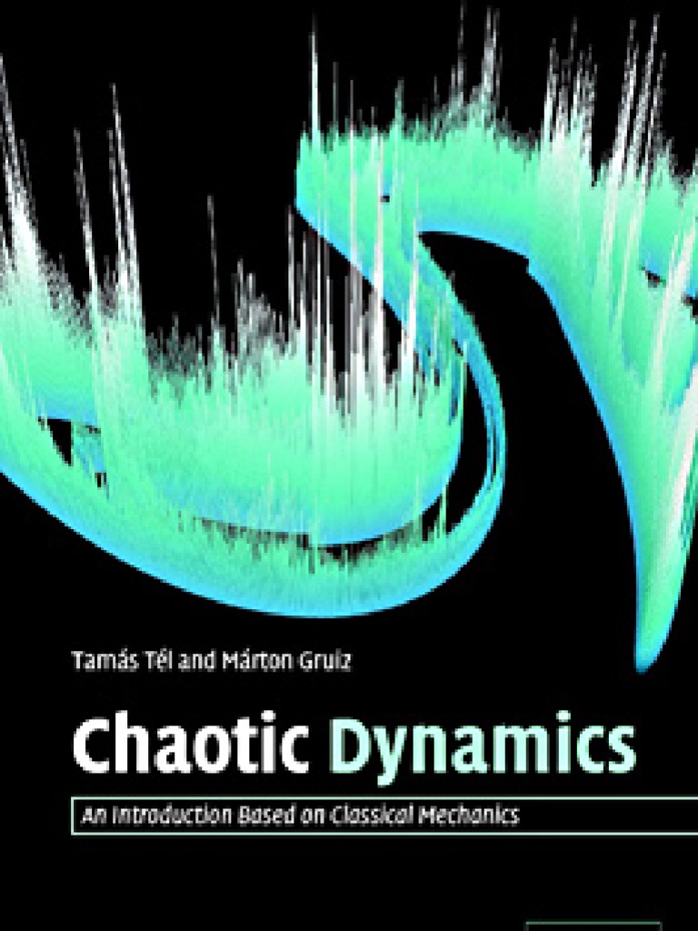 Chaotic Dynamics An Introduction Based On Classical Mechanic | PDF ...