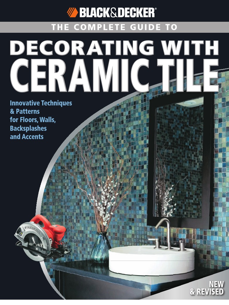 Black Decker Complete Guide To Decorating With Ceramic Tile | PDF ...