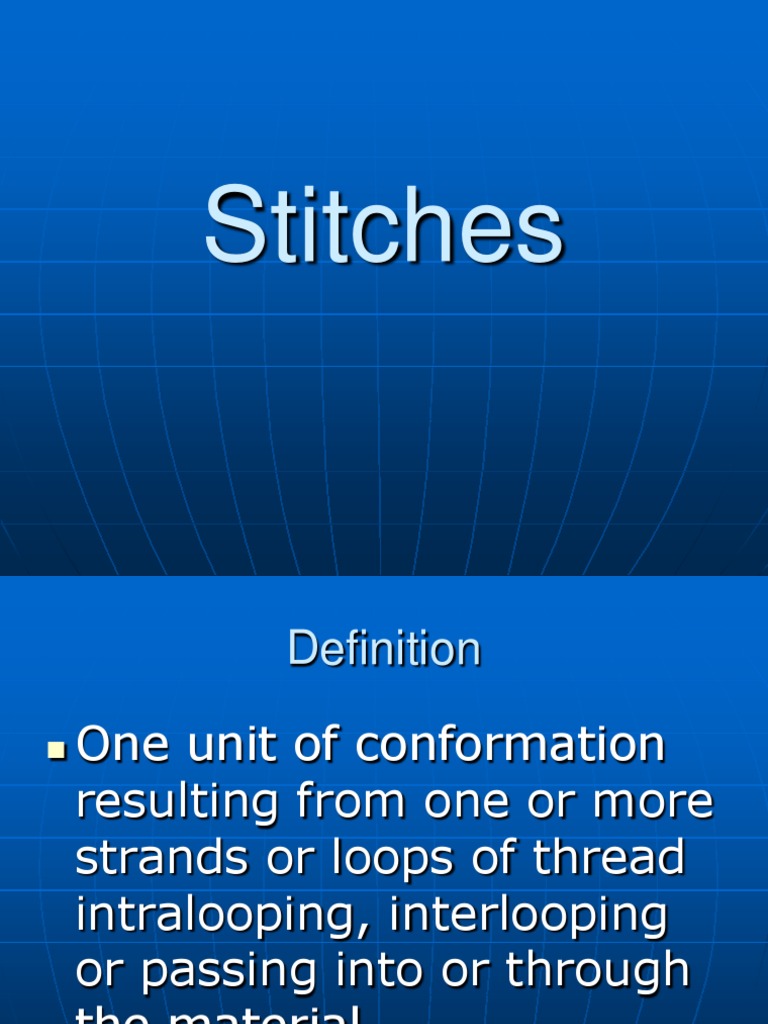 Stitch Classes and Stitch Defects | PDF | Seam (Sewing) | Knitting