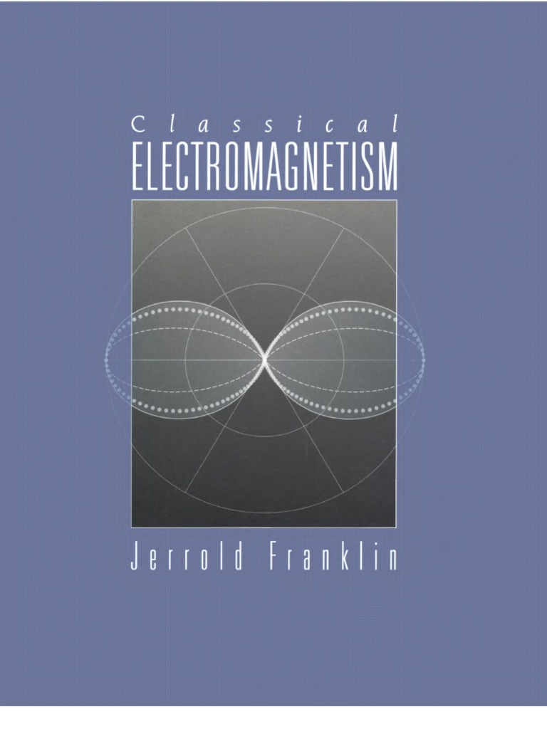 Franklin Classical Electromagnetism | Mathematics | Nature