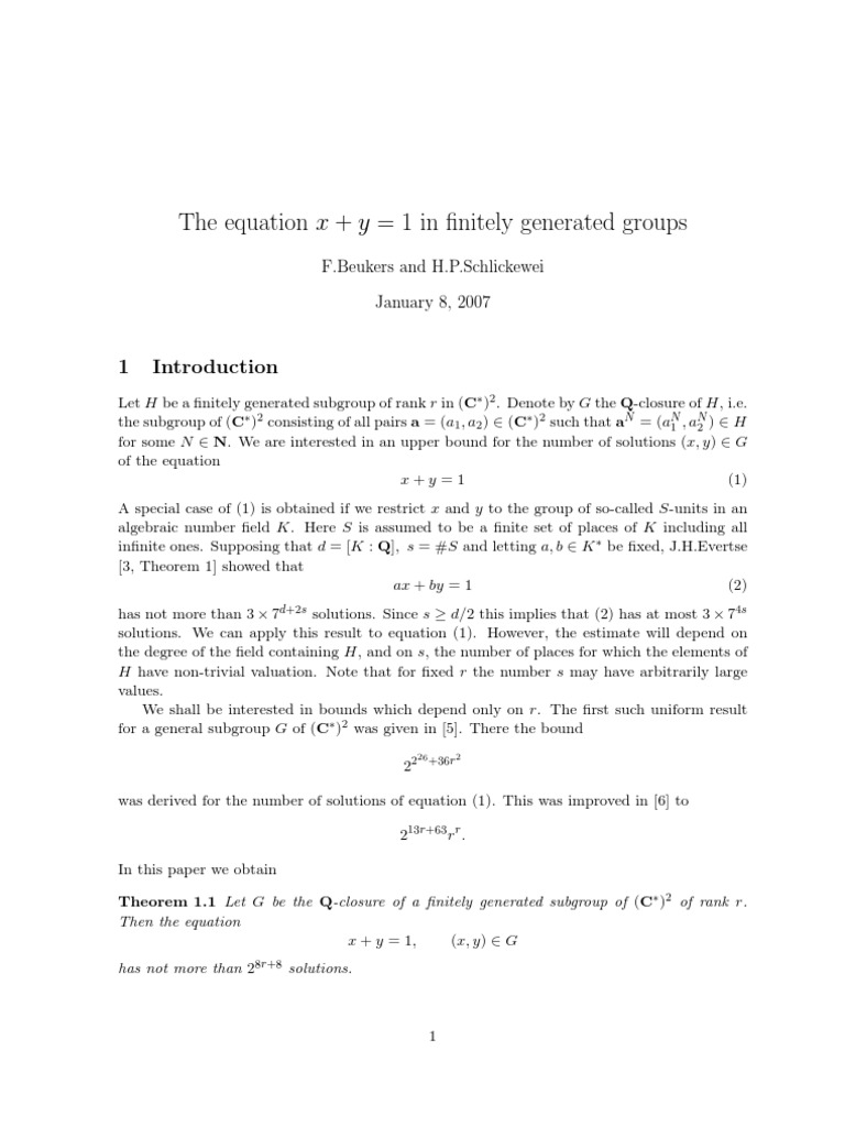 The Equation X + y 1 in Finitely Generated Groups: F.Beukers and H.P.Schlickewei January 8, 2007 ...