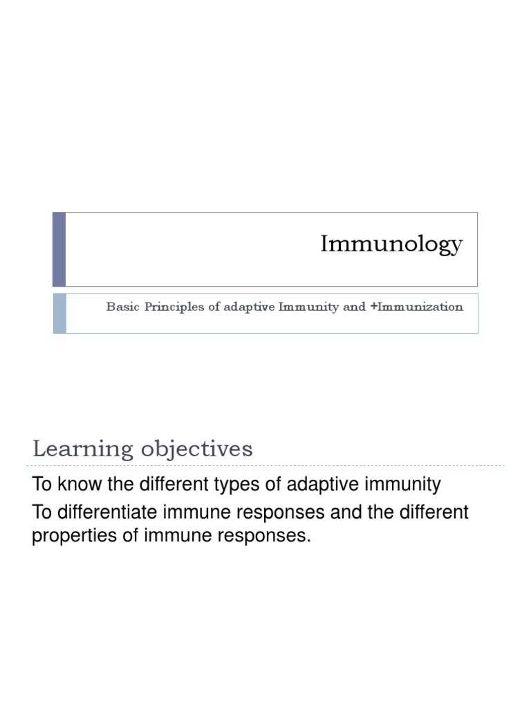 Immunology: Basic Principles of Adaptive Immunity and +immunization ...