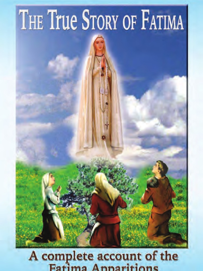 The True Story of Fatima | PDF | Our Lady Of Fátima | Marian Apparition