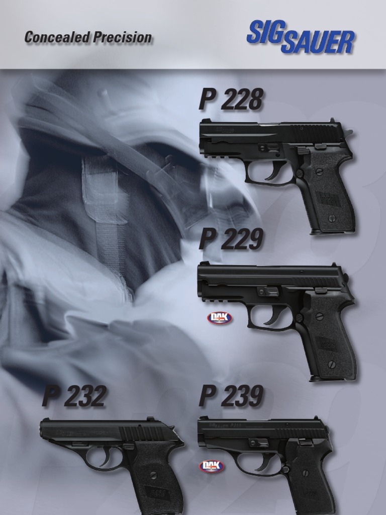 Concealed Precision: Compact and Full-Sized Sig Sauer Pistol Models P228, P229, P232, and P239 ...