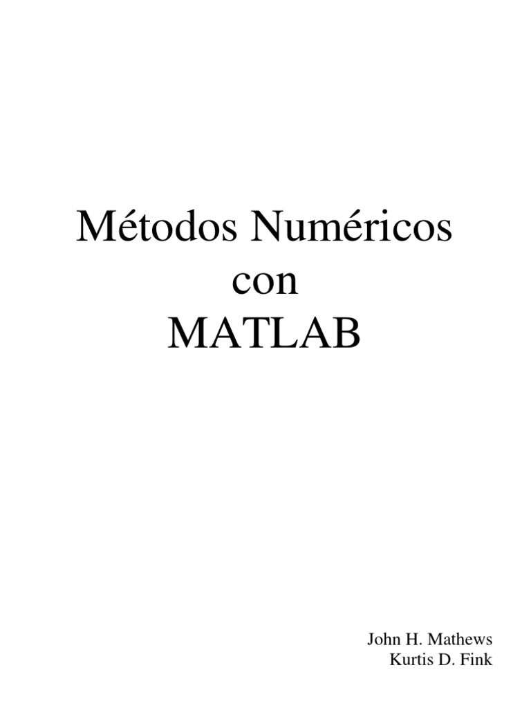 Métodos Numéricos Con MATLAB - Mathews-Fink | PDF