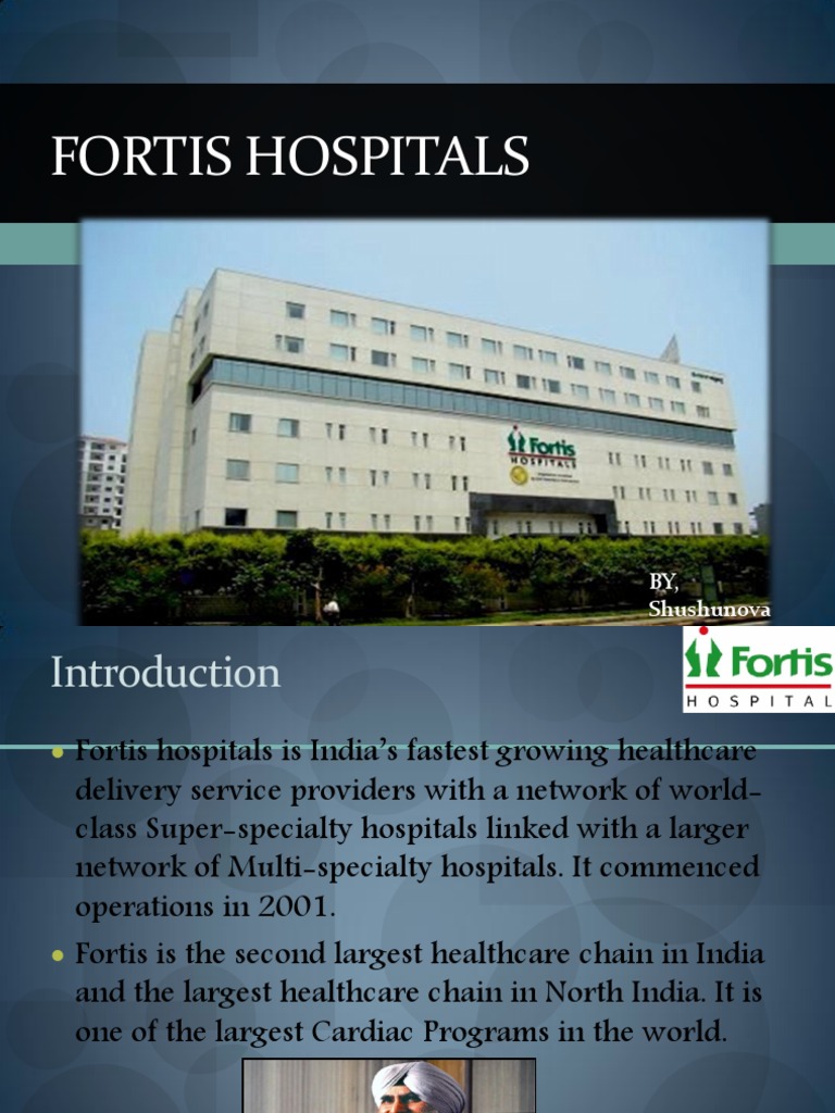Overview of Fortis Hospitals Network | PDF | Hospital | Health Sciences