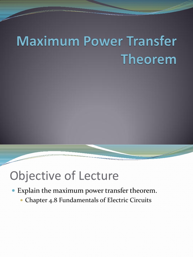 Maximum Power Transfer Theorem | PDF | Computers