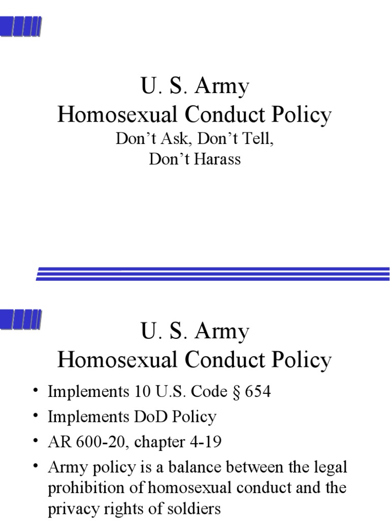 U. S. Army Homosexual Conduct Policy: Don't Ask, Don't Tell, Don't ...