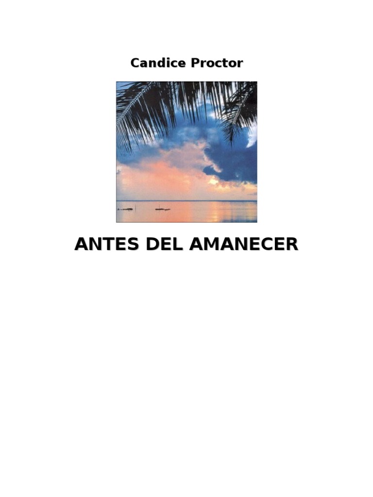 Candice Proctor - Antes Del Amanecer | PDF | Mujer | Naturaleza