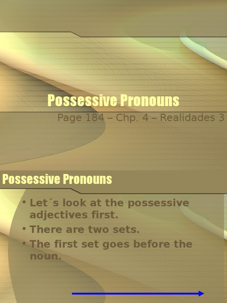 Possessive Pronouns: Page 184 - Chp. 4 - Realidades 3 | PDF