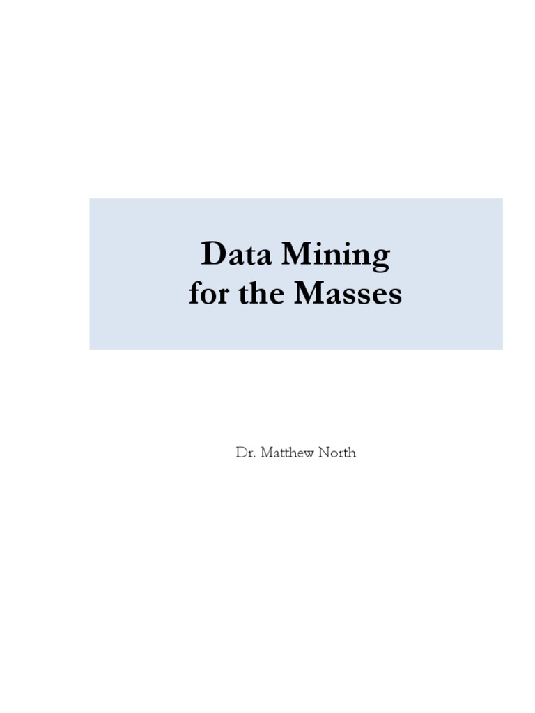 Data Mining For The Masses | PDF | Data Mining | Conceptual Model