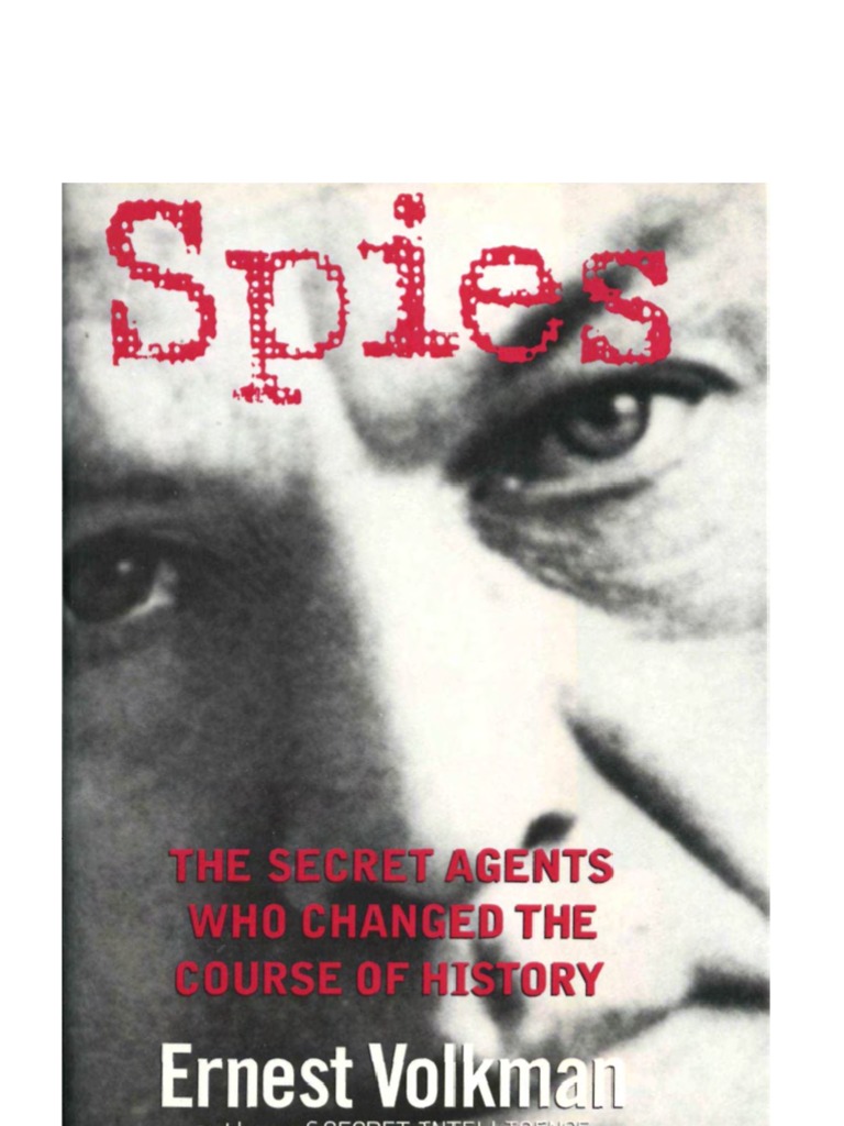 Spies The Secret Agents Who Changed The Course of History | PDF ...