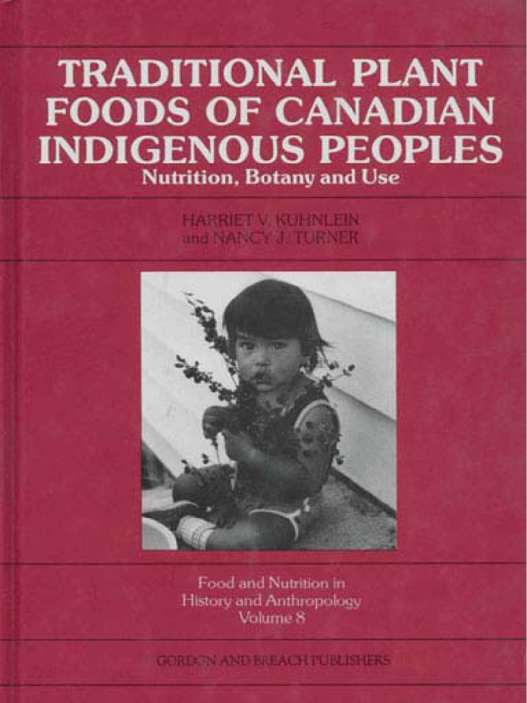 Traditional Plant Foods of Canadian Indigenous Peoples: Nutrition ...