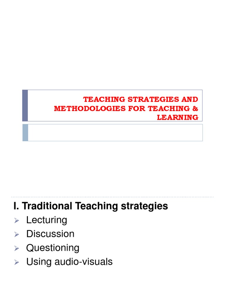 Teaching Strategies and Methodologies For Teaching & Learning | PDF