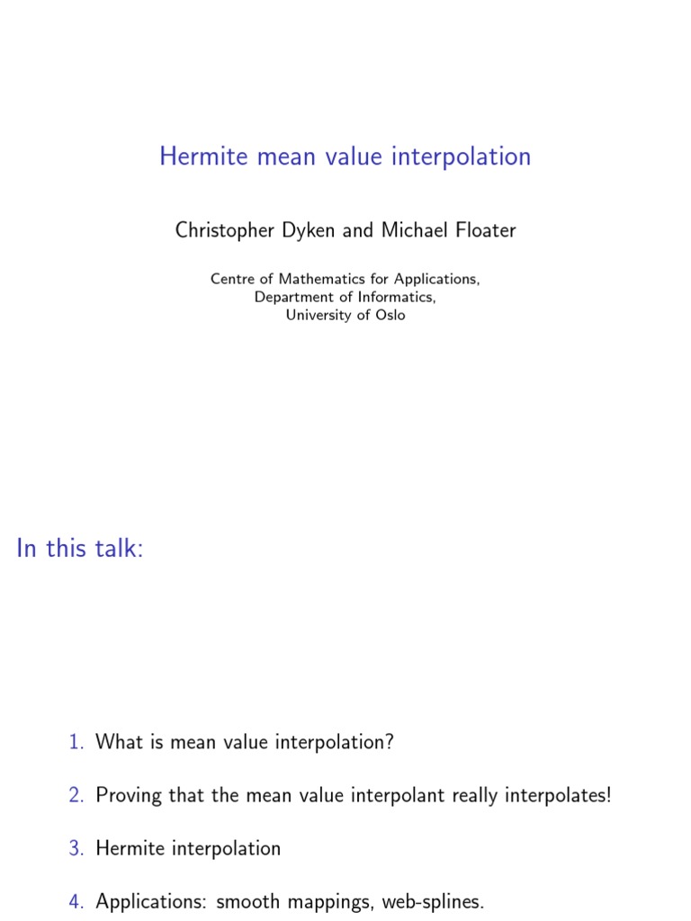 Hermite Mean Value Interpolation: Christopher Dyken and Michael Floater ...