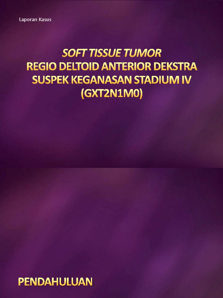 Soft Tissue Tumor Regio Deltoid Anterior Dekstra | PDF