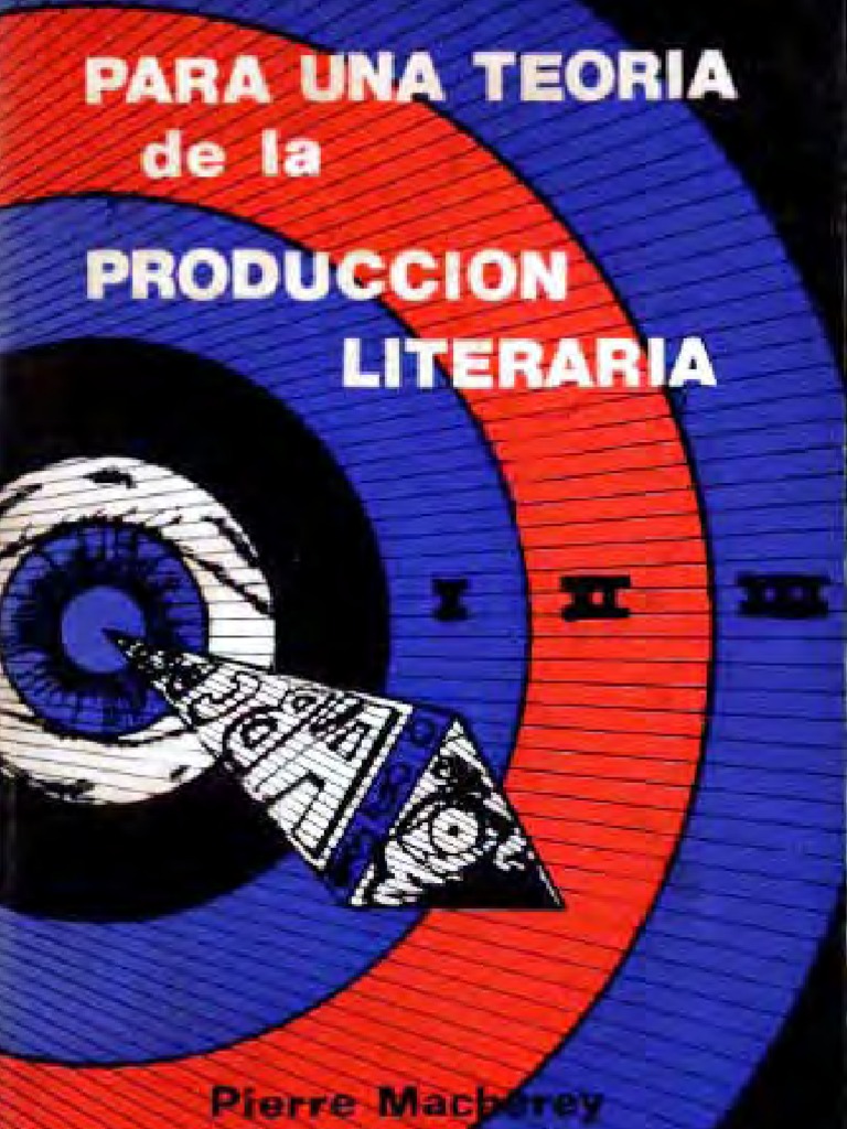 Macherey, Pierre - Para una teoría de la creación literaria | PDF ...