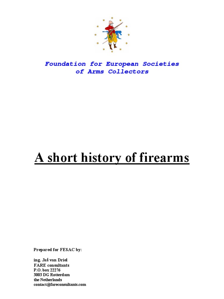 First Gun Made In Europe Who Invented Guns: A Brief History Of Firearms ...