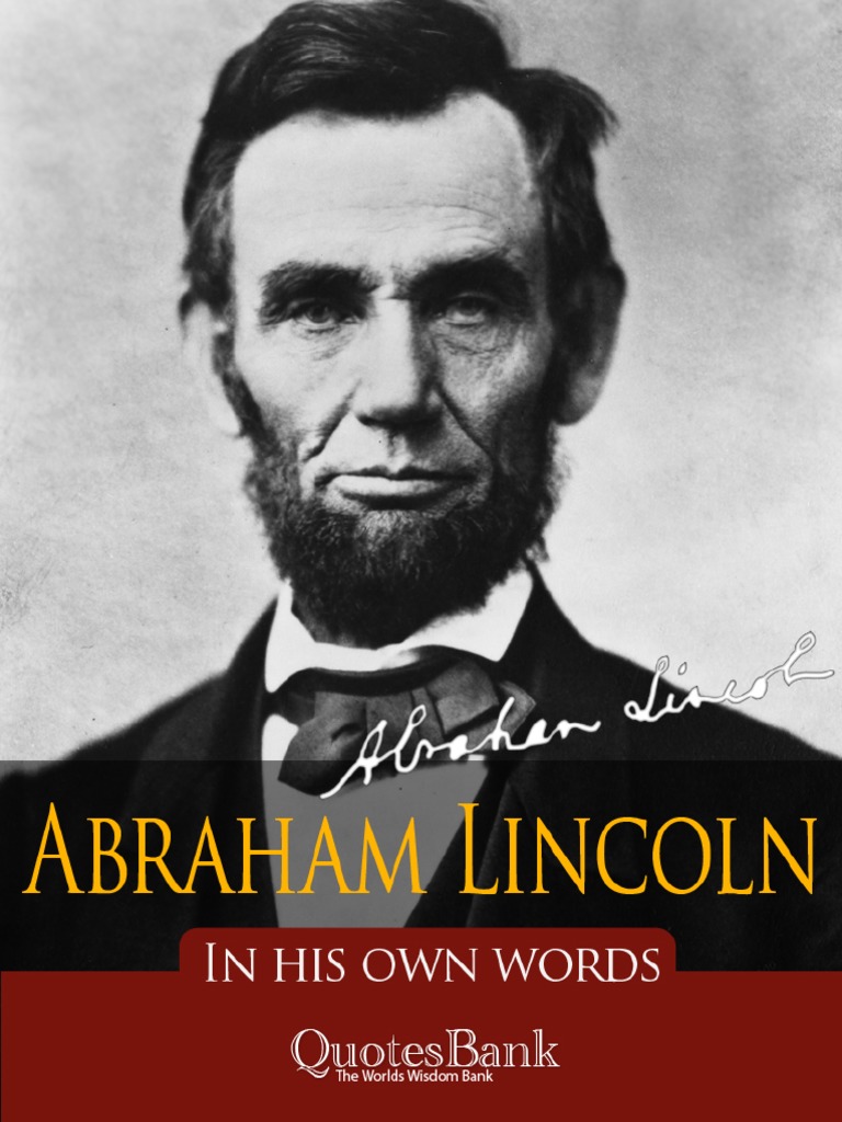 Abraham Lincoln In His Own Words | Abraham Lincoln | Union (American ...