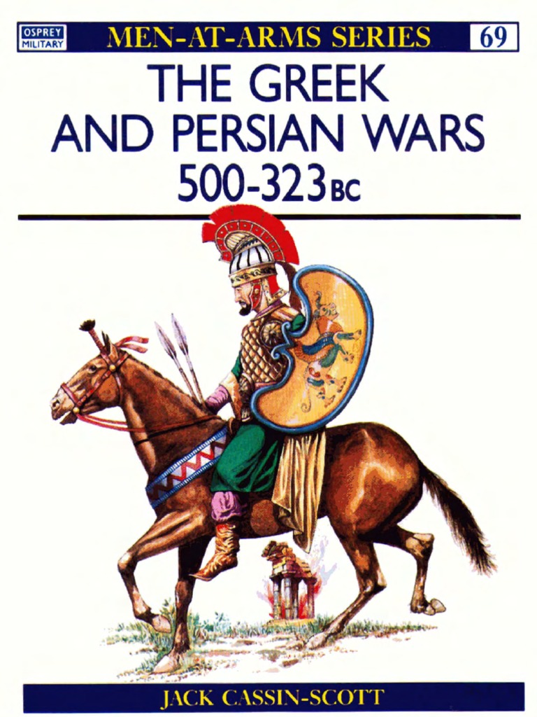 Ancient - The Greek and Persian Wars 500-323BC - Osprey | PDF | Greco ...