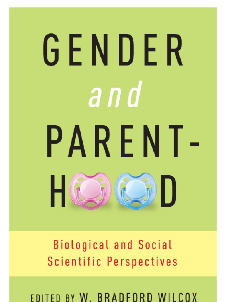 Gender and Parenthood, Edited by W. Bradford Wilcox and Kathleen Kovner ...