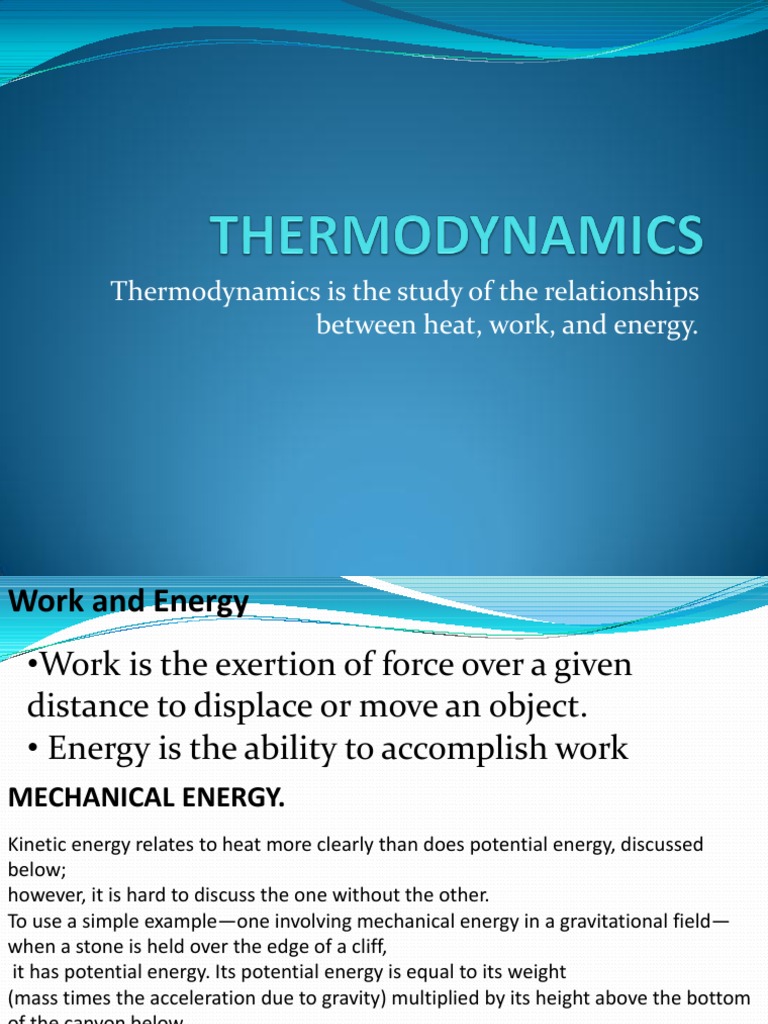 Thermodynamics Is The Study of The Relationships Between Heat, Work ...
