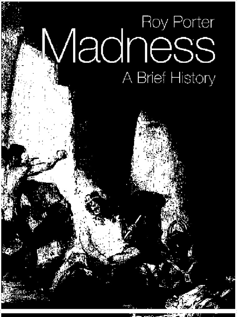 Madness - A Brief History - Roy Porter | PDF