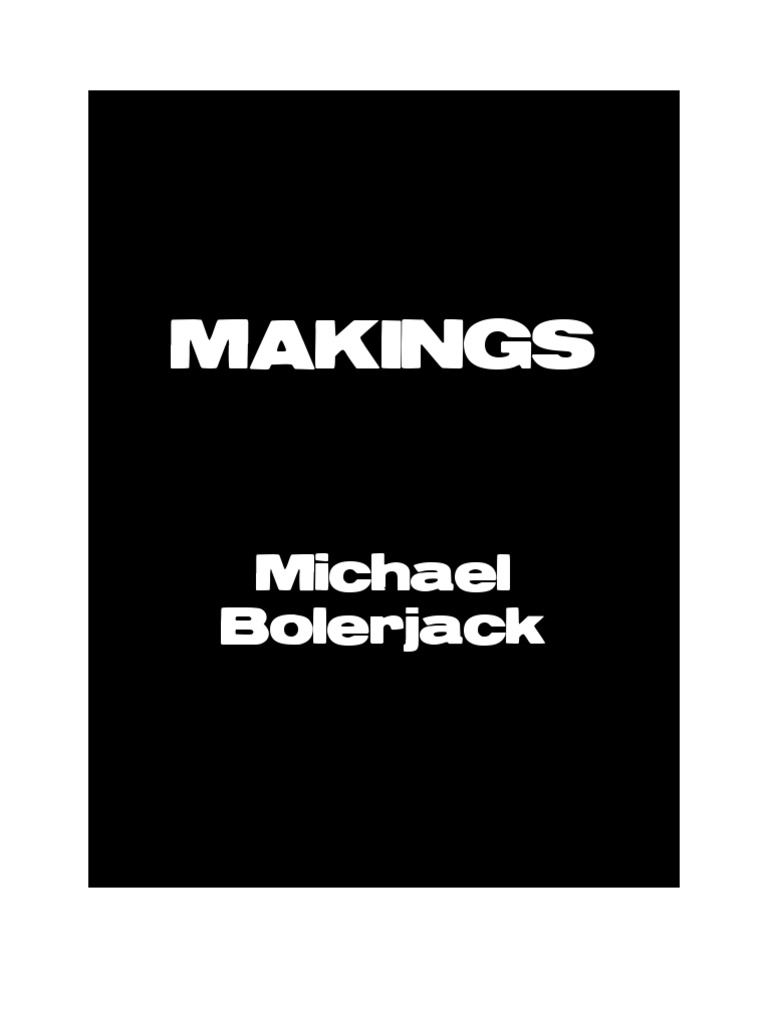MAKINGS by Michael Bolerjack | PDF