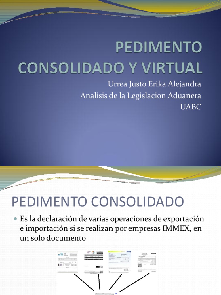 Análisis del Pedimento Consolidado y Virtual | PDF