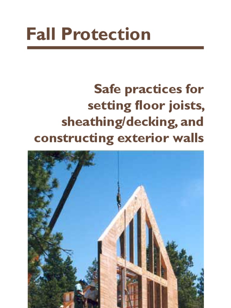 Fall Protection: Safe Practices For Setting Oor Joists, Sheathing ...